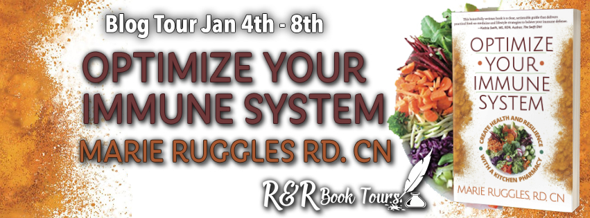 Blog Tour: Optimize Your Immune System by Marie Ruggles RD, CN ...