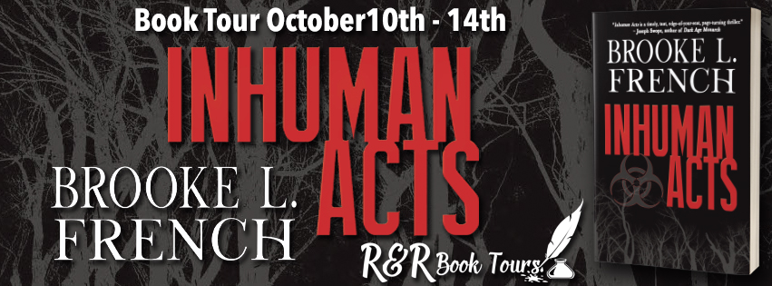 Book Tour & Giveaway: Inhuman Acts by Brooke L. French – Genre ...
