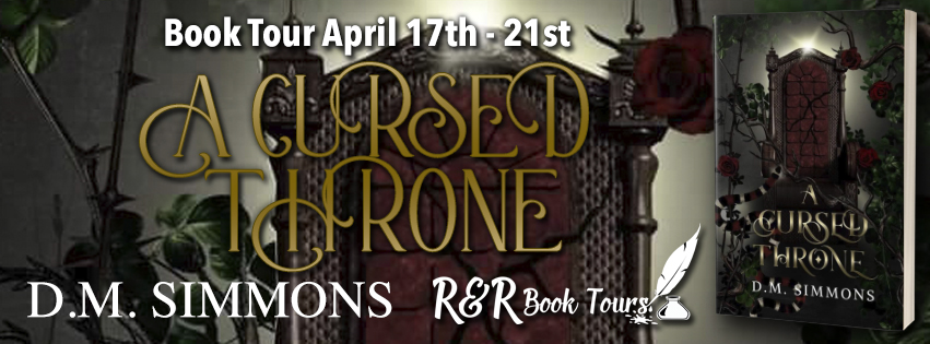Book Tour: A Cursed Throne by D.M. Simmons – Genre: Why Choose Romance ...