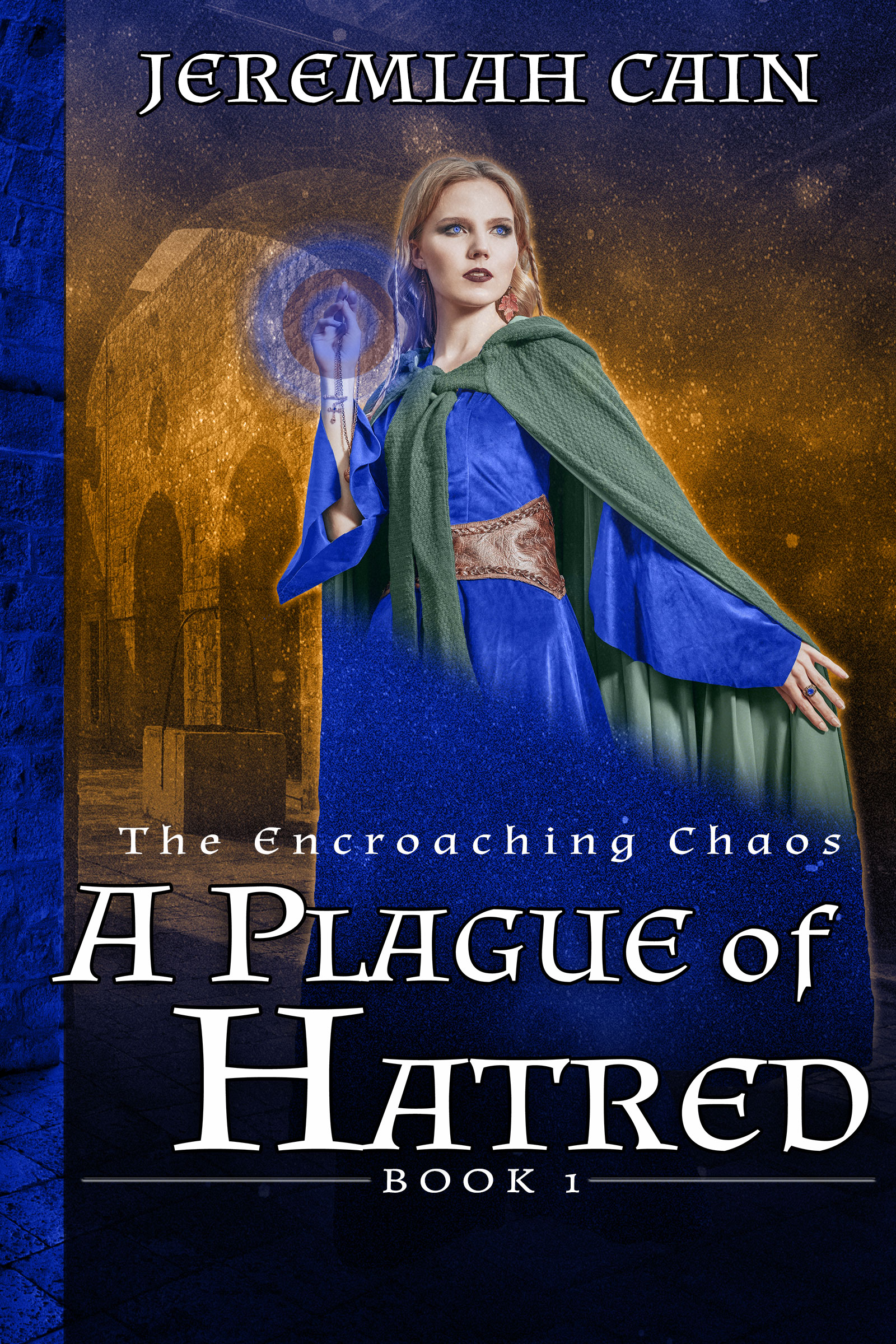 Book Tour: A Plague of Hatred (The Encroaching Chaos #1) by Jeremiah ...
