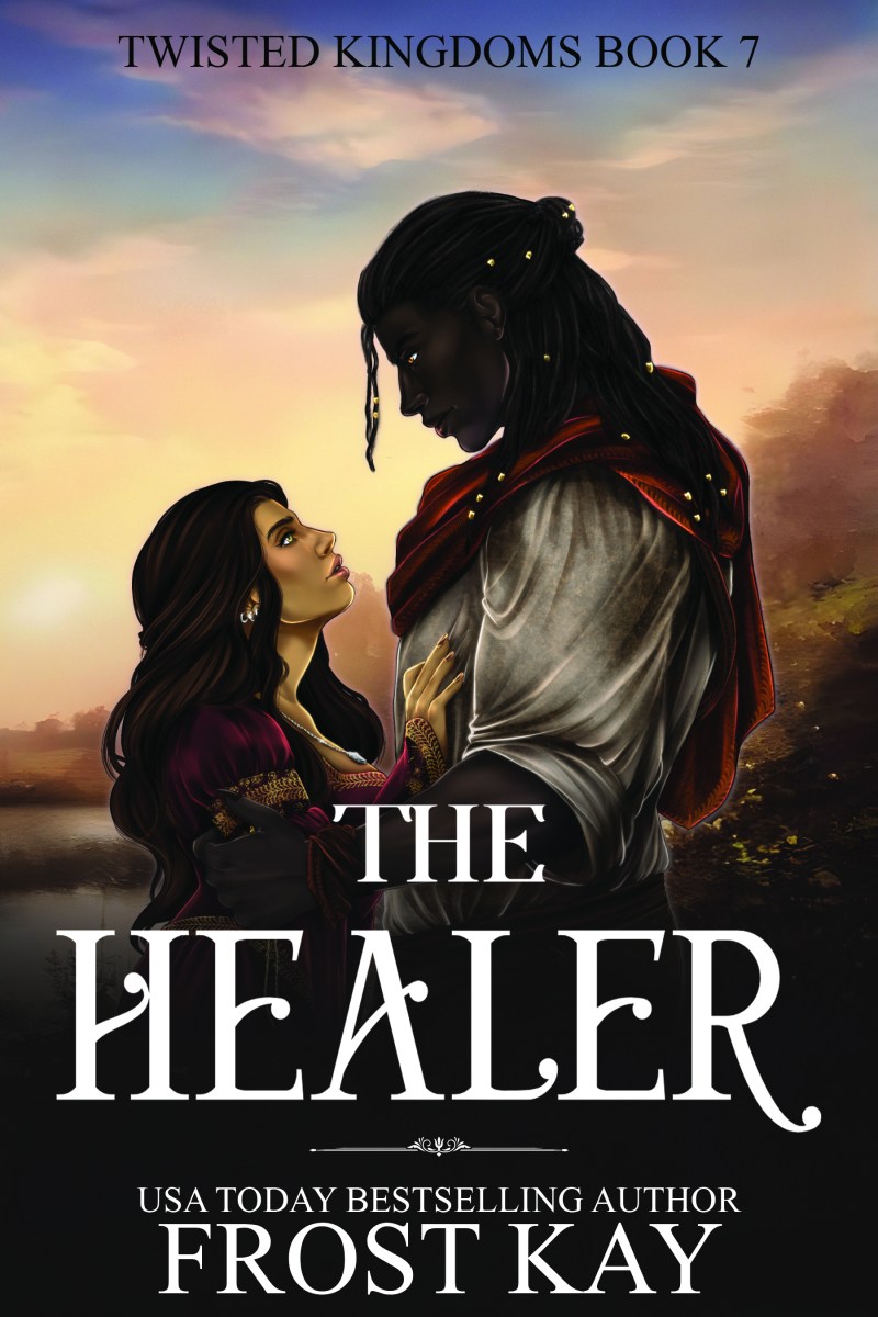 Book Tour: The Healer by Frost Kay (The Twisted Kingdoms Book 7 ...