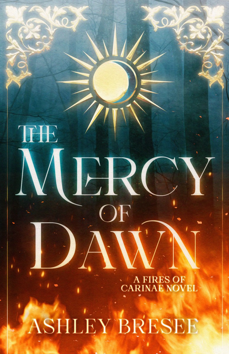 Now Available: The Mercy of Dawn by Ashley Bresee (Fires of Carinae ...